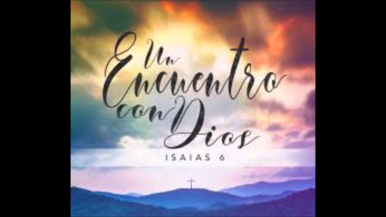 un encuentro con Dios - YouTube