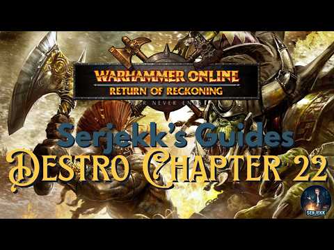 Warhammer Online: Return of Reckoning - Destruction Chapter 22