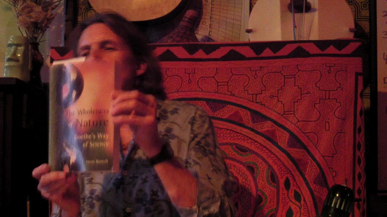 Goethean Science: Penetrating Nature's Open Secrets - YouTube