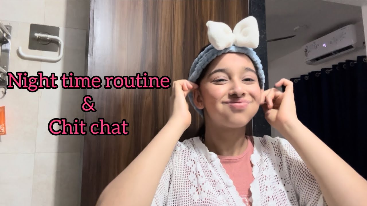 Night routine & Chit Chat 💬 || Daily vlog-60 || Deshna Dugad - YouTube
