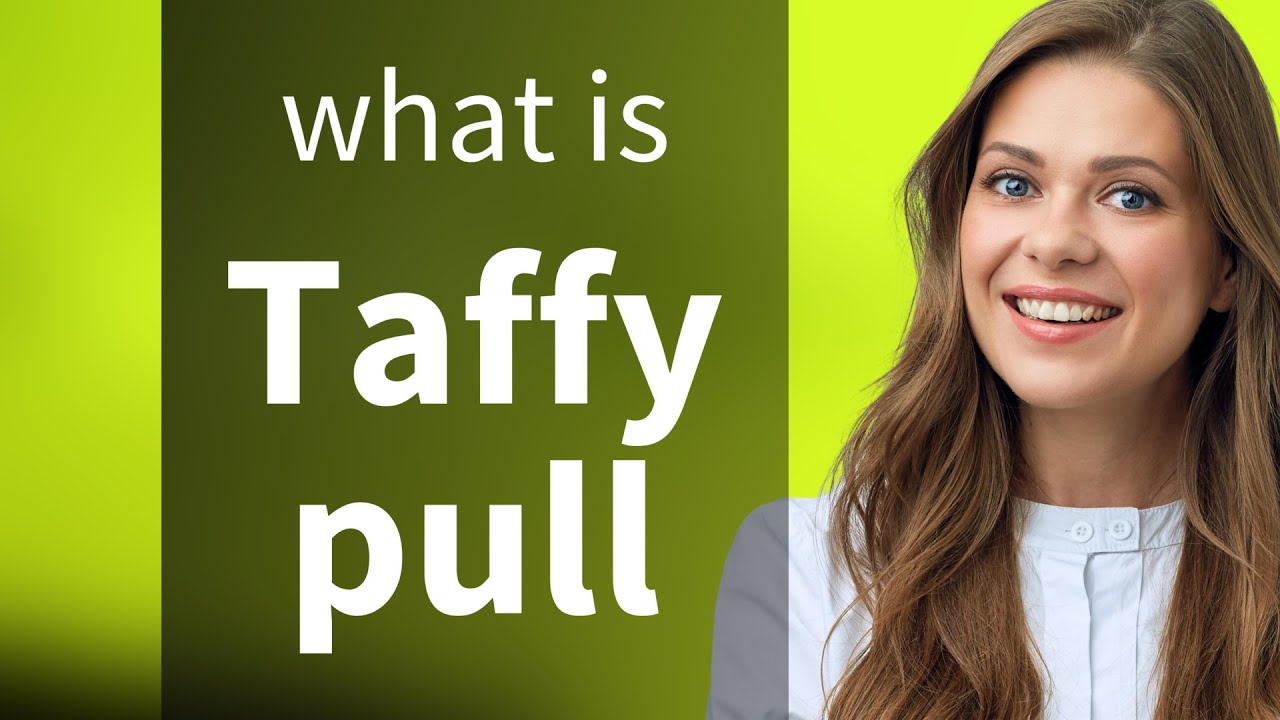 Taffy Pull: Unwrapping the Phrase! - YouTube