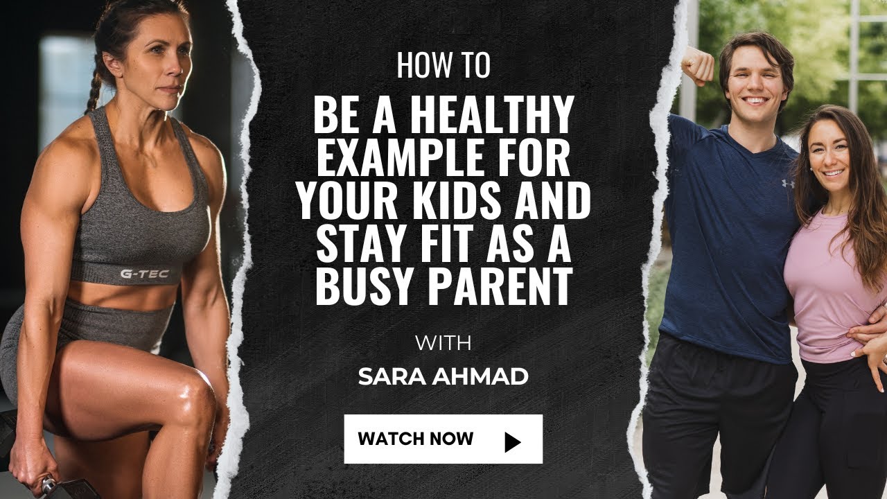 How to be a Healthy Example for Your Kids and Stay Fit as a Busy Parent ...