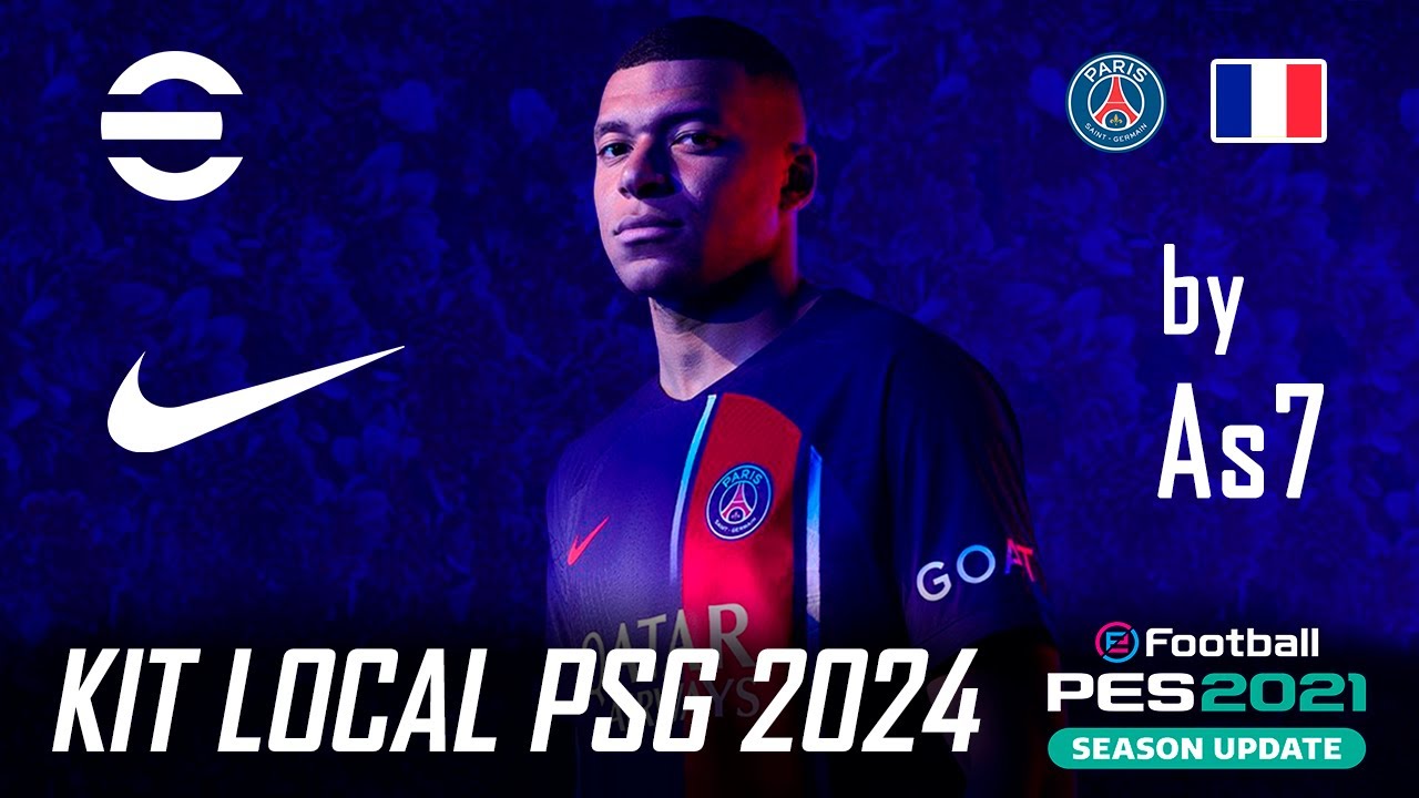 🔥 New Kit Paris Saint Germain 2024 by As7 100% ORIGINAL / PES 2021 / PC ...