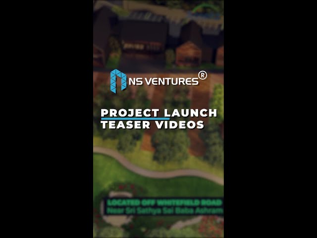 Real Estate Project Launch teaser Videos | NS Ventures