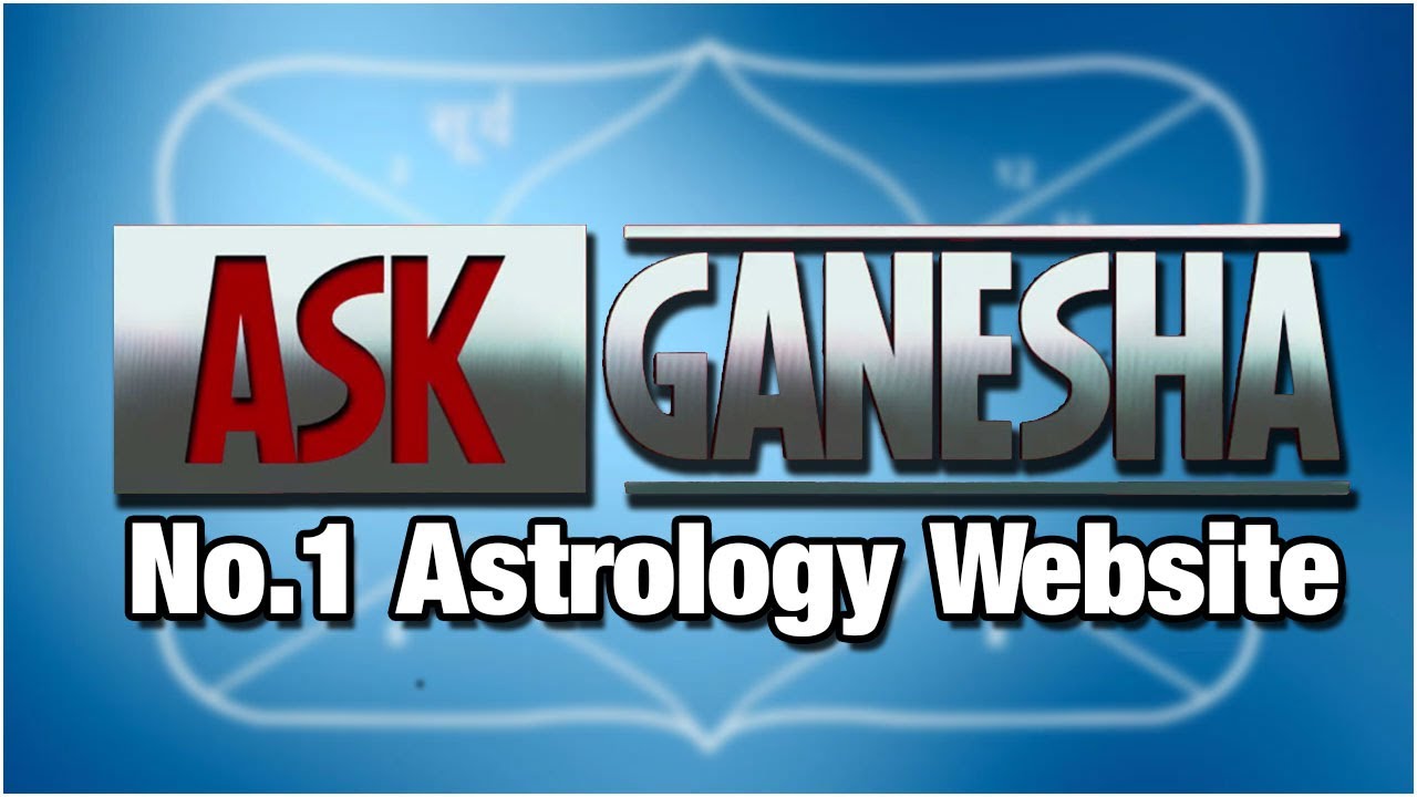 Most Trusted Astrology Website by Experienced Astrologers #1 ASKGANESHA ...