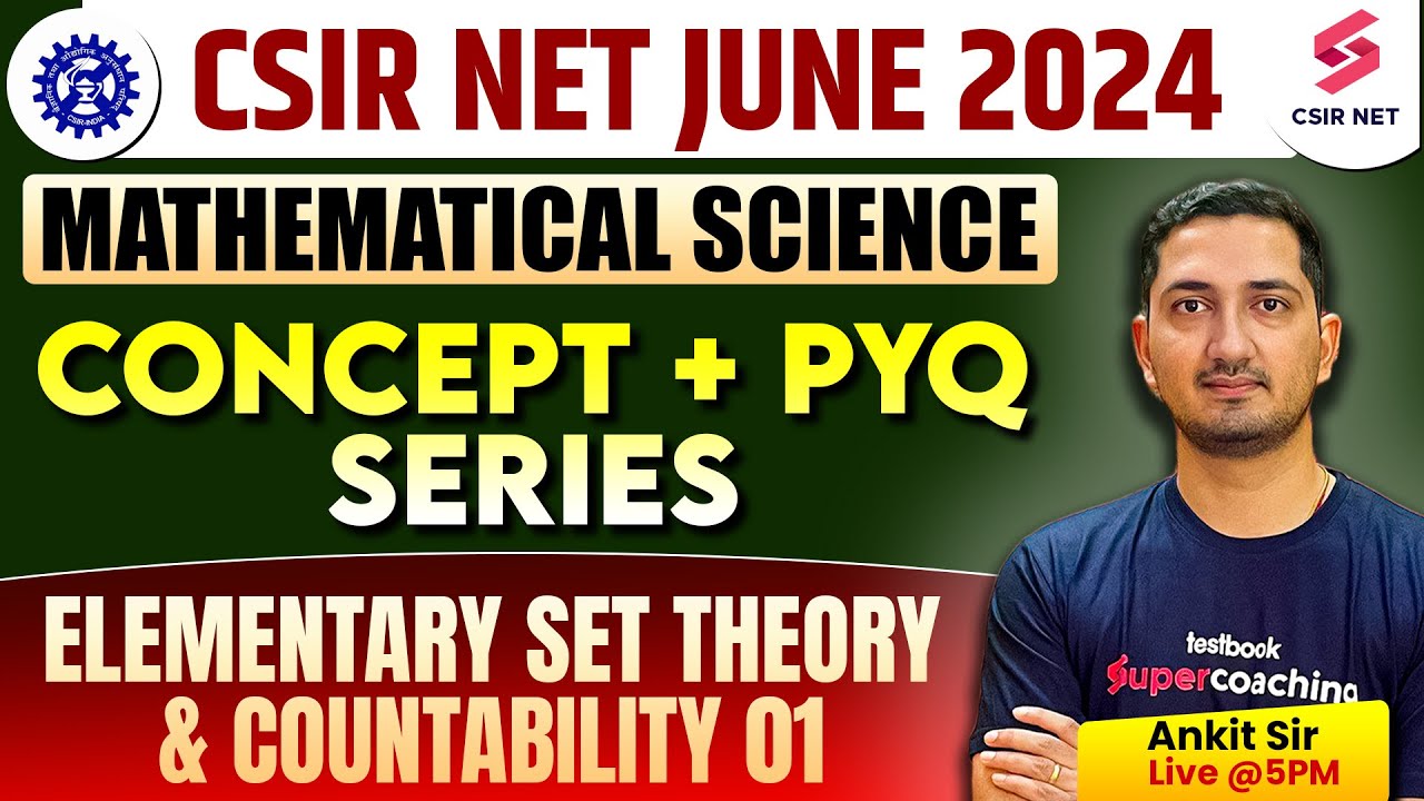 Elementary Set Theory and Countability 01 | CSIR NET Mathematical Science 2024 By Ankit Sir ...