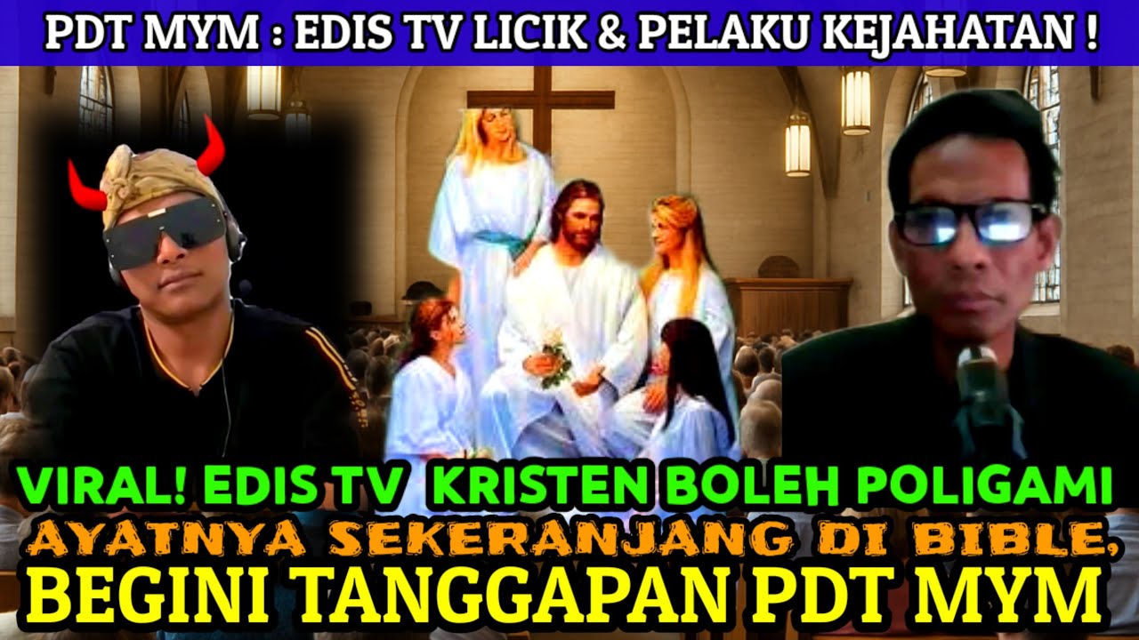 VIRAL! EDIS TV KRISTEN BOLEH POLIGAMI AYATNYA SEKERANJANG DI BIBLE ...