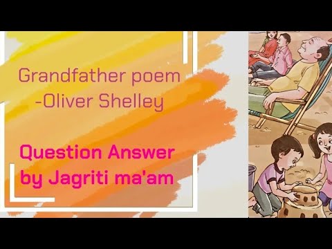 Grandfather | poem |question answer | Oliver shelley| Sparrow| Class 8 ...