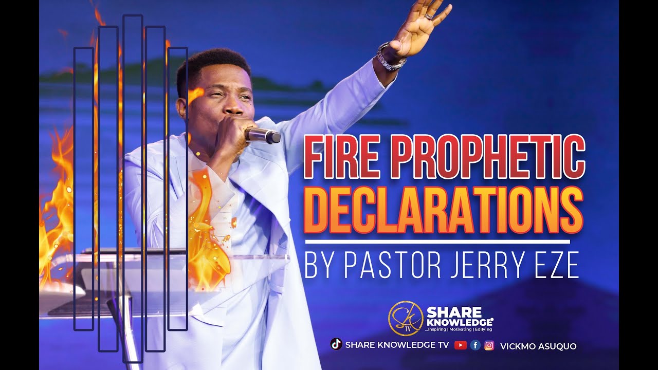 FIRE PROPHETIC DECLARATIONS BY PST JERRY EZE. - YouTube