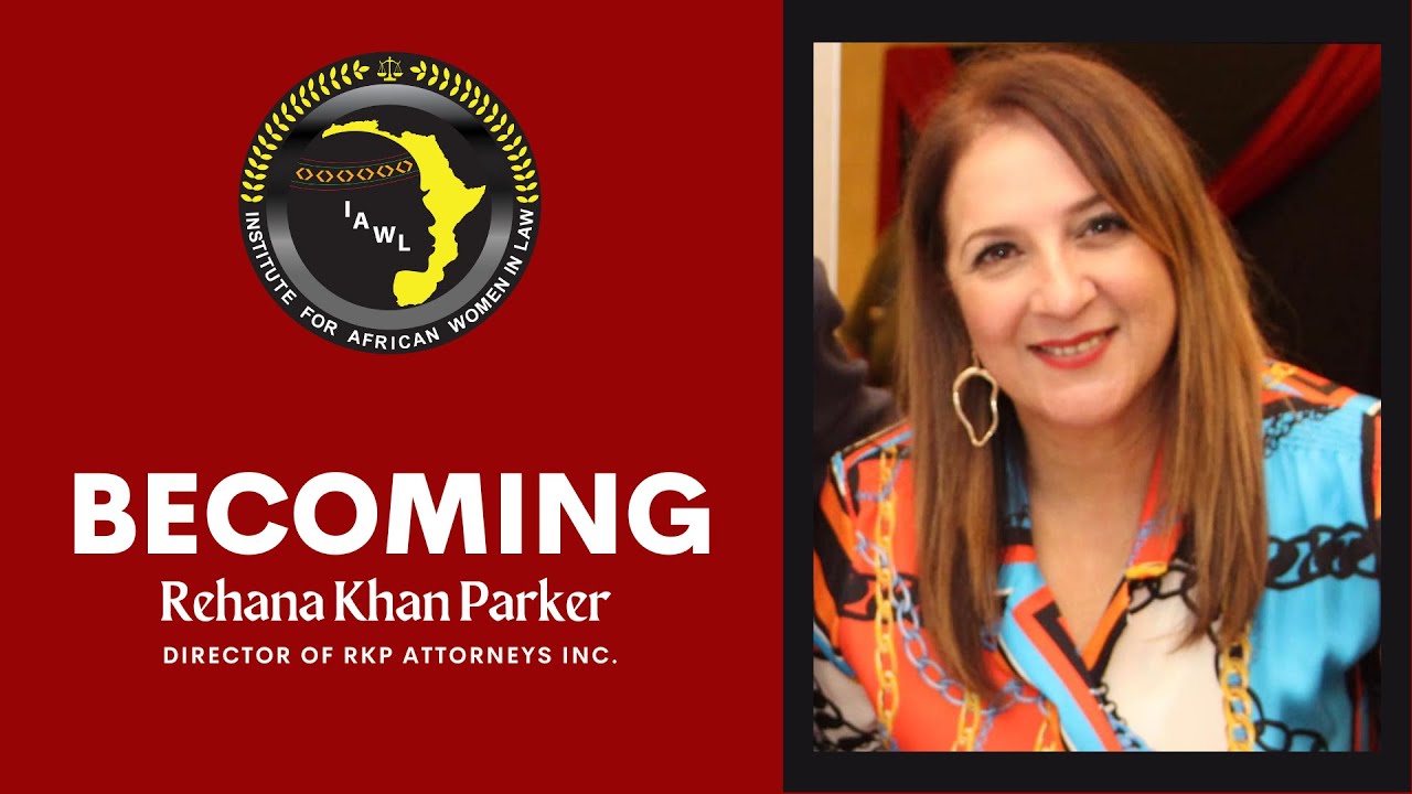 Becoming a Partner: Rehana Khan Parker (RKP Attorneys Inc.) - YouTube