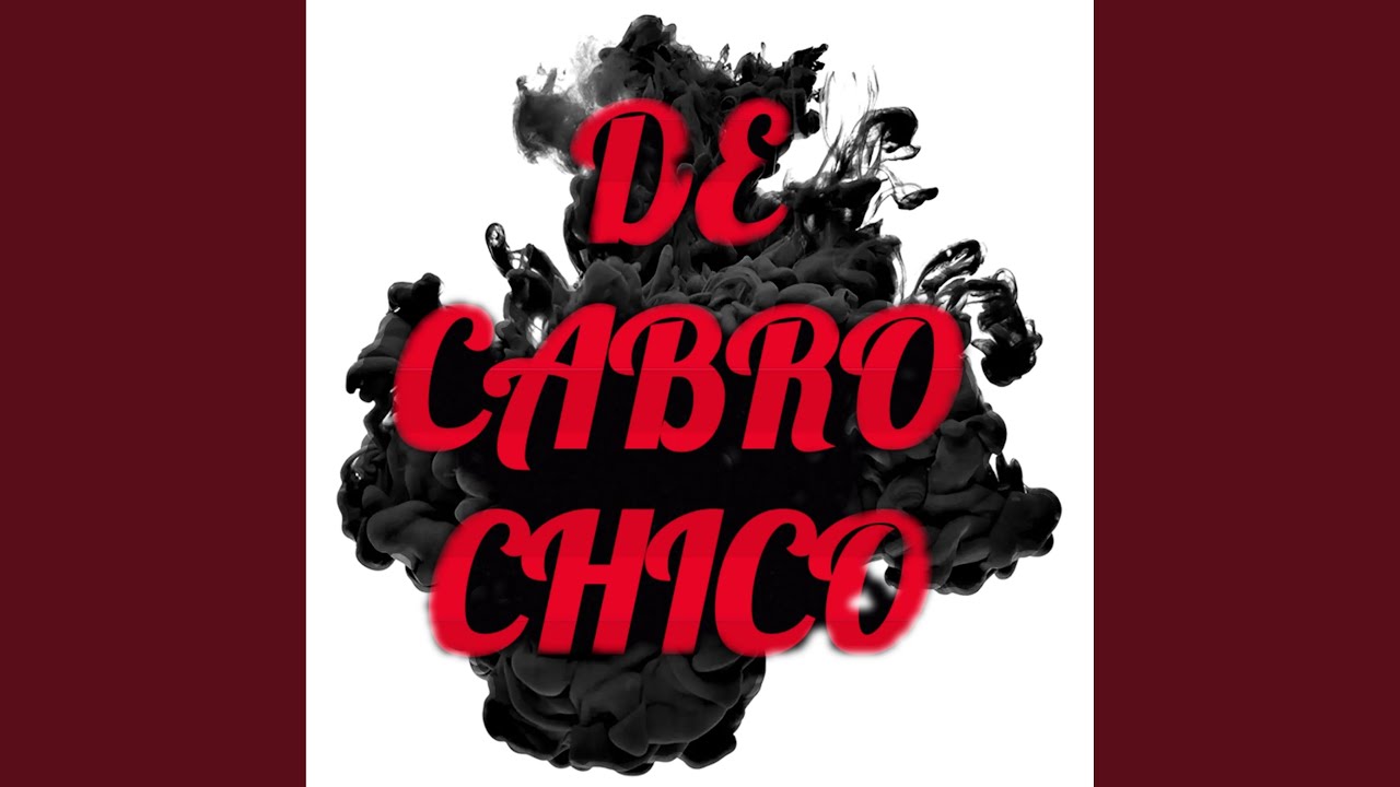 DE CABRO CHICO - YouTube
