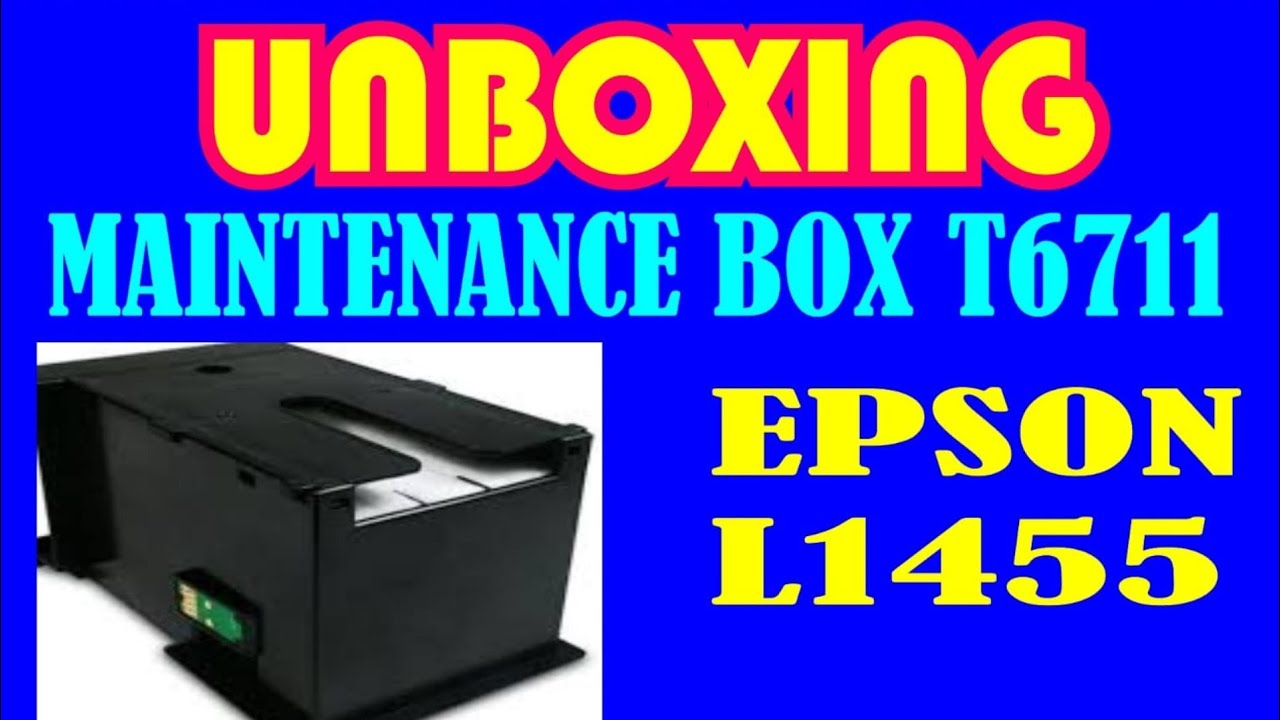 Unboxing kotak pemeliharaan/maintenance box epson l1455 - YouTube