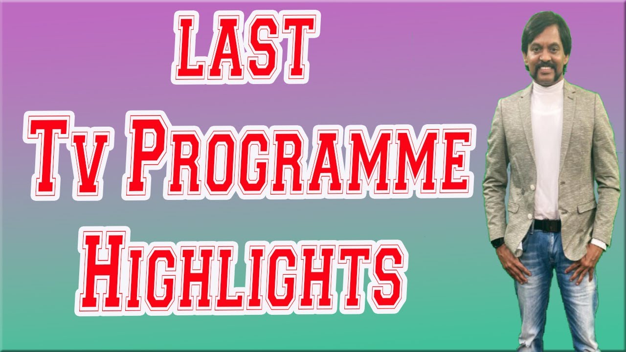 Last Tv Program Highlights | Saga Moorthy - YouTube
