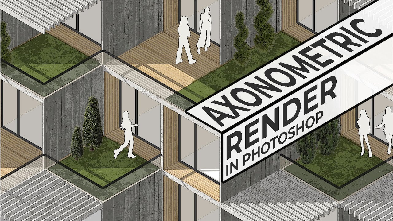 Axonometric Render In Photoshop YouTube Axonometric Render In Photoshop YouTube