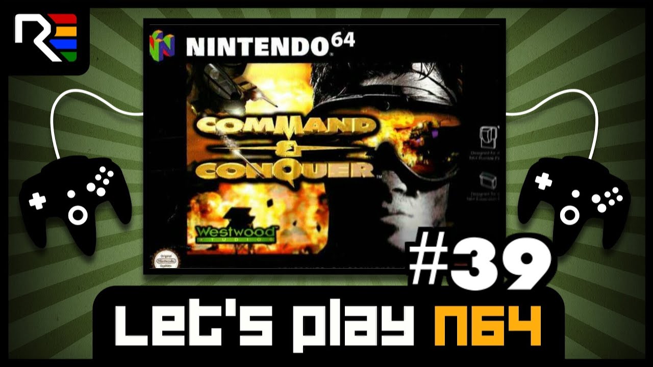 Lets Play N64 #39 - Command & Conquer - YouTube