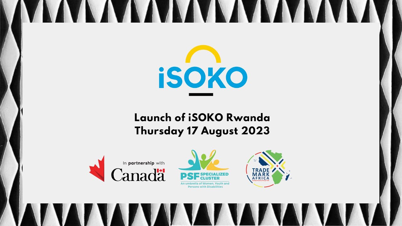 Launch Of iSOKO Rwanda - YouTube