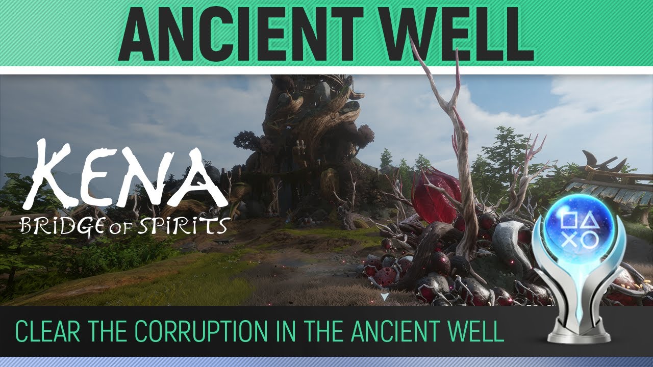 Kena: Bridge of Spirits - Ancient Well 🏆Clear the Corruption in the ...
