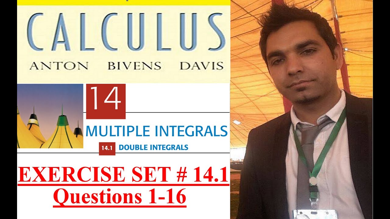 Multivariable Calculus: Ex # 14.1 Q # 1-16 Double Integrals: Howard ...
