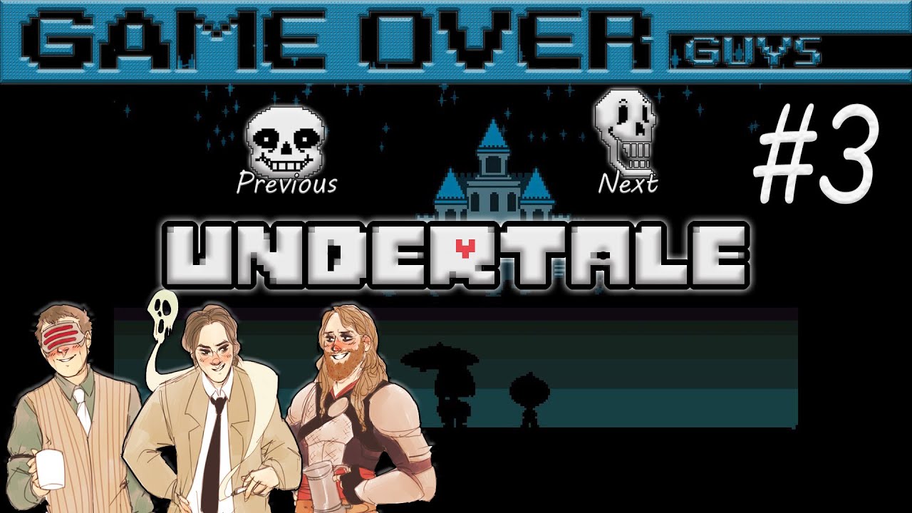 Undertale: Part 3 - Everybody Scream at Brian - Game Over Guys - YouTube