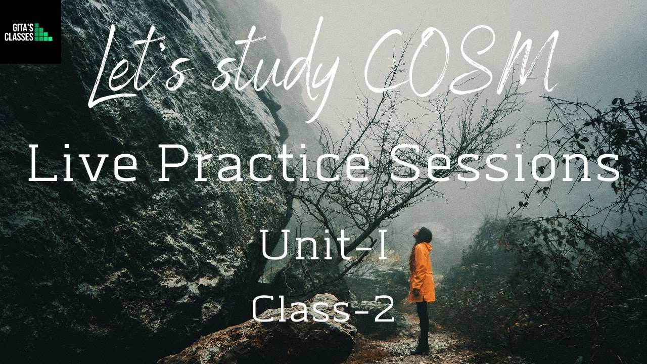 LET'S STUDY COSM - UNIT 1 - CLASS 2 - LIVE PRACTICE SESSION - YouTube