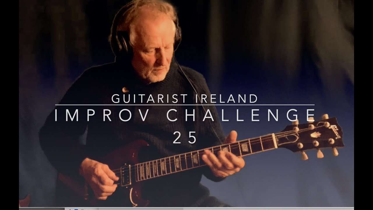 Stephen Housden -Guitarist Ireland Improv Challenge 25 - YouTube