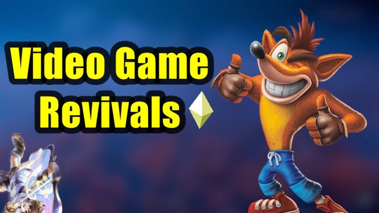 Video Game Revivals - YouTube