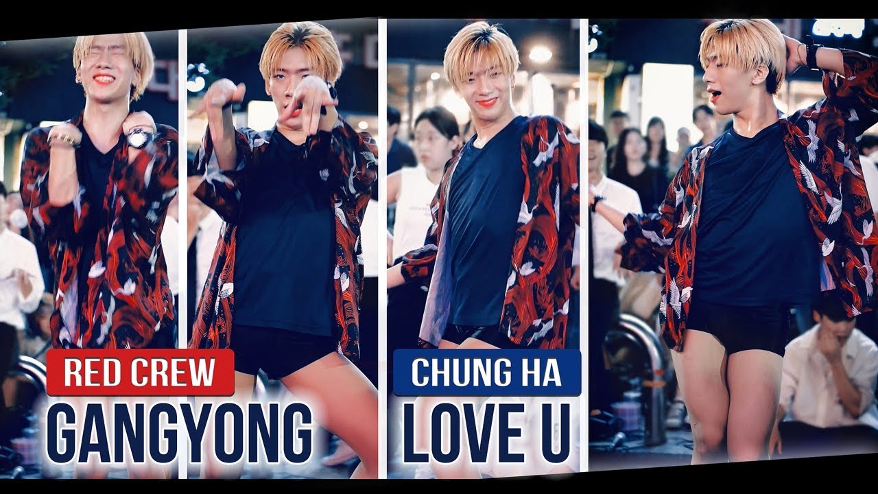 KPOP IN HONGDAE 크! 이강용 Geez! GANG YONG (RED CREW) Love U 청하 러브유 CHUNGHA ...