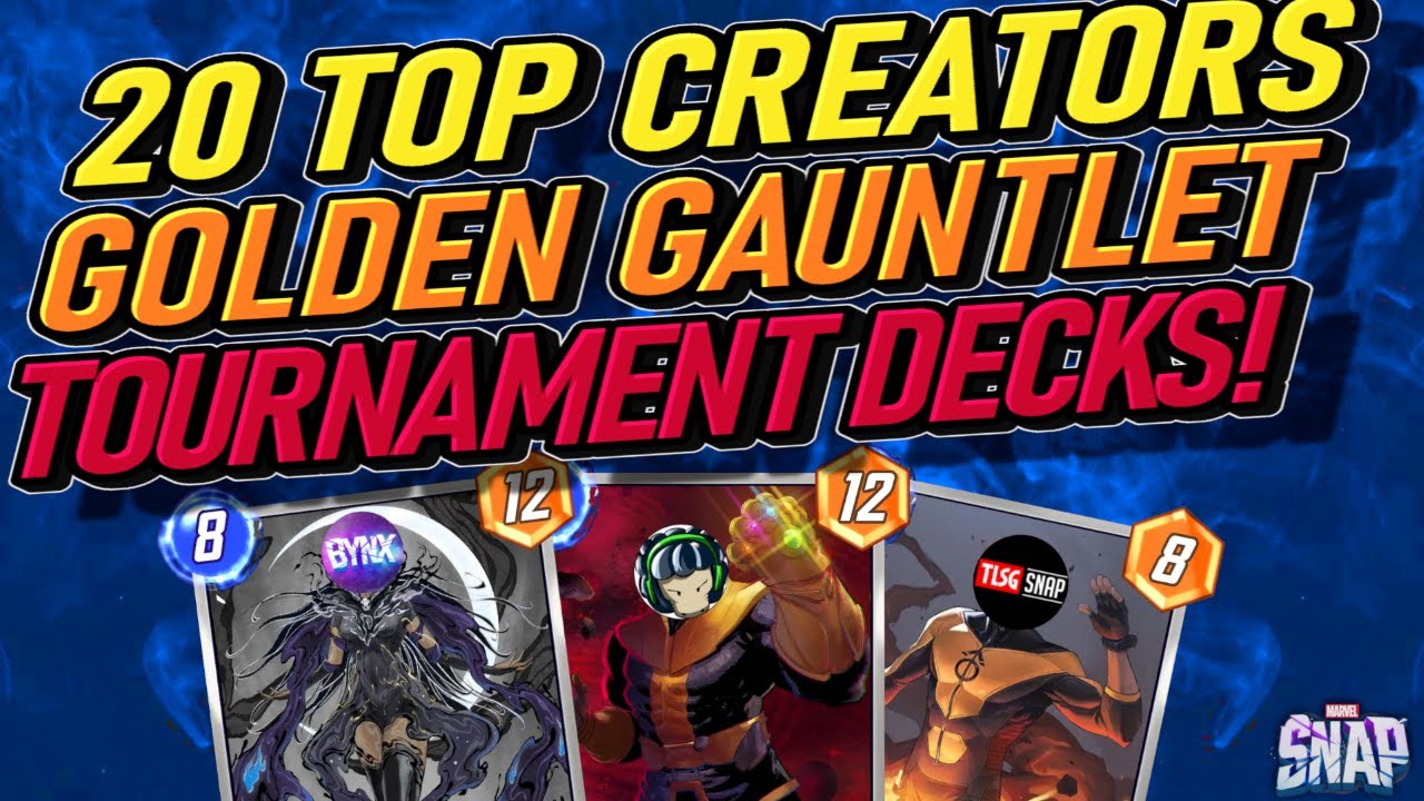 Top Players & Streamers Reveal Their Golden Gauntlet Decks! Marvel Snap ...