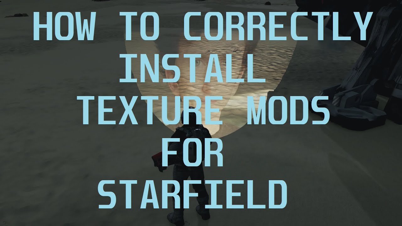 How to CORRECTLY Install Texture Mods for STARFIELD - YouTube