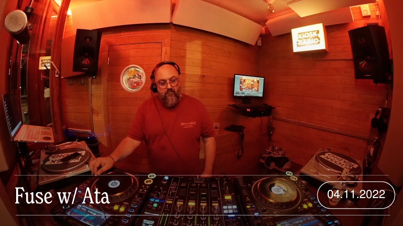 Fuse w/ Ata @ Kiosk Radio 04.11.2022 - YouTube