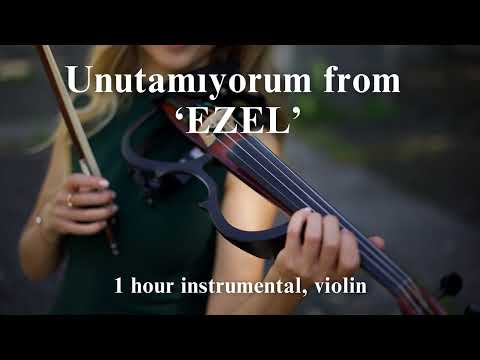 Unutamıyorum   Ezel | 1 Hour Violin Solo Music