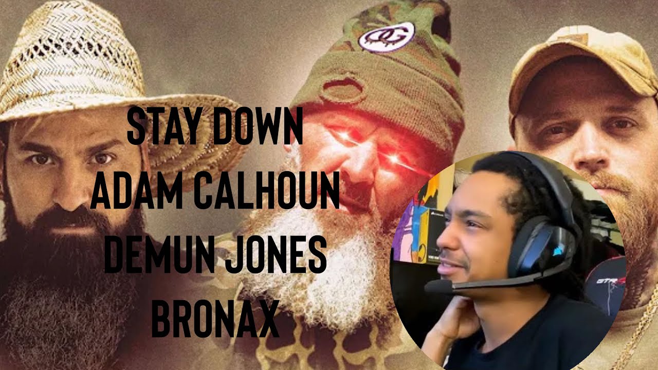 Stay Down Demun Jones x Brodnax x Adam Calhoun | first time watching ...