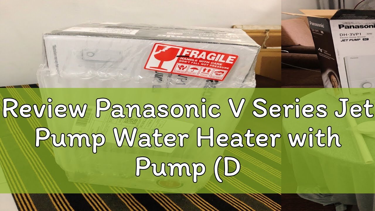 Review Panasonic V Series Jet Pump Water Heater with Pump (DC Pump ...