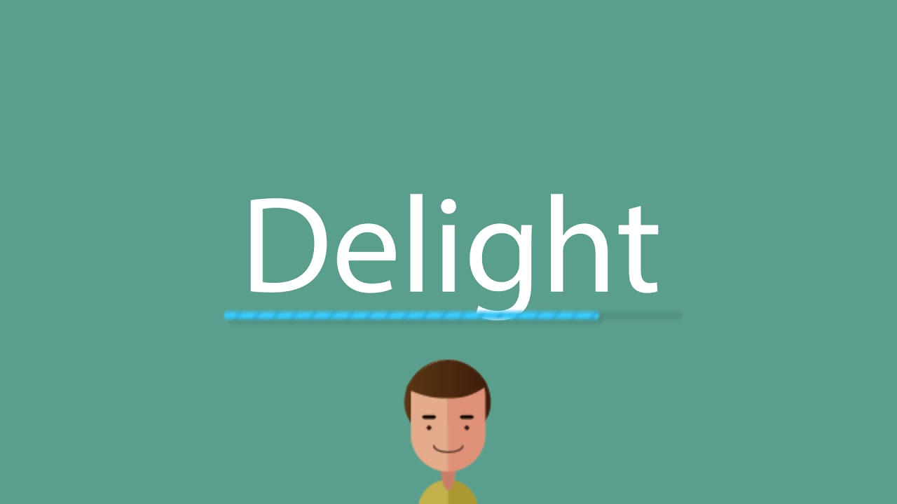 Delight pronunciation - YouTube