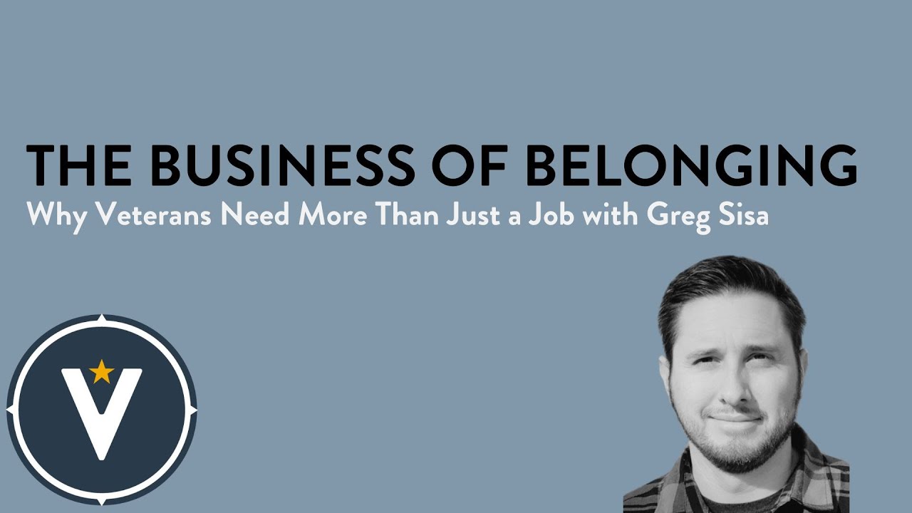The Business of Belonging: Why Veterans Need More Than Just a Job with ...