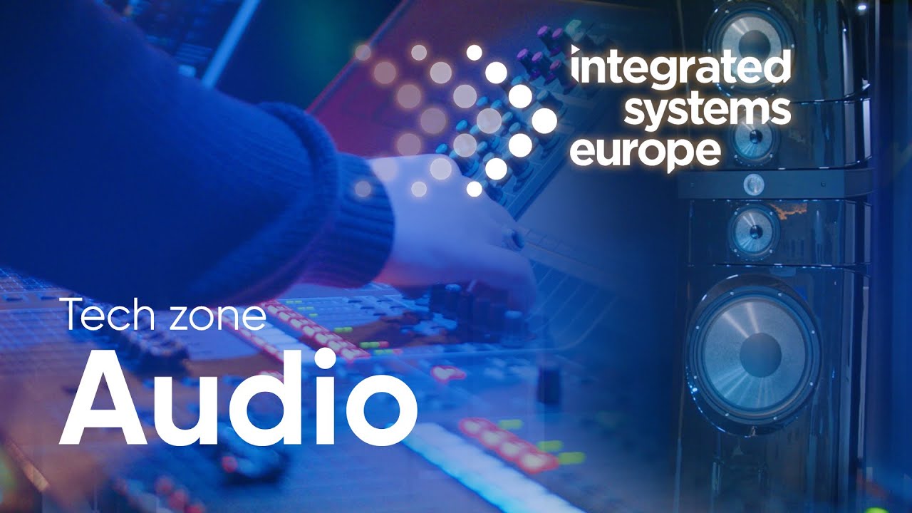 ISE 2024 Technology Zone - Audio - YouTube