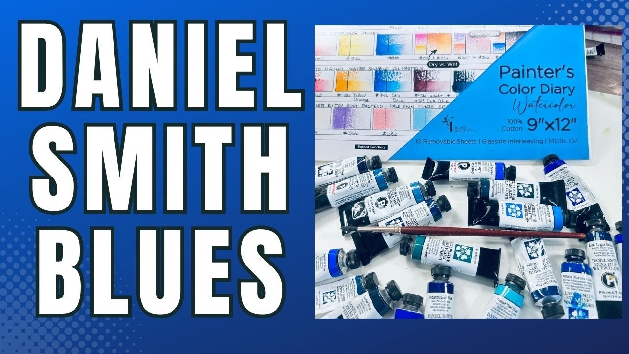 Which Blues Are Best? A Comparison Of Daniel Smith Blues. - YouTube