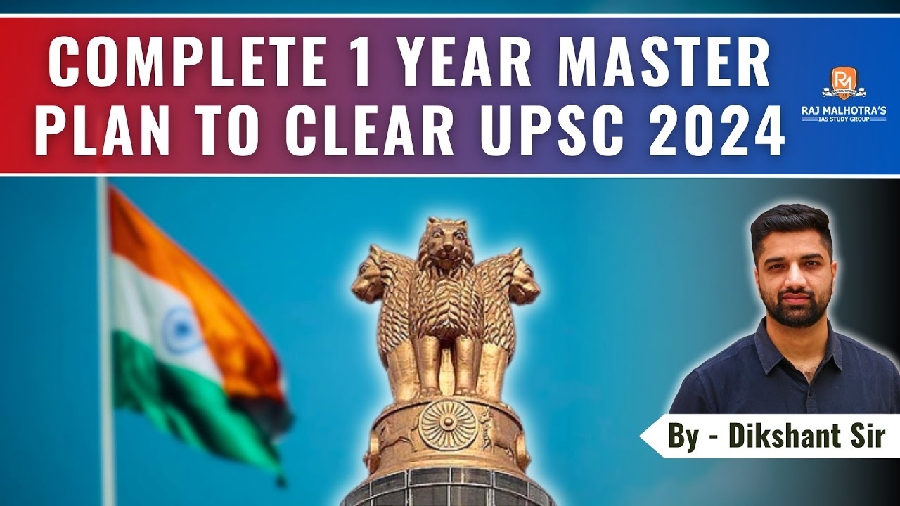 Complete 1 Year Master Plan to Clear UPSC 2024 | Dikshant Sharma | Raj ...