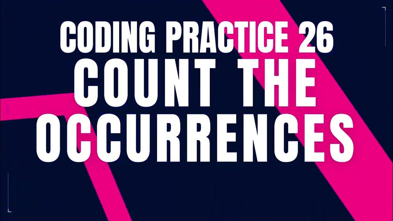 Count the Occurrences | Coding Practice 26 | Python coding tips tricks | Nxtwave CCBP 4.0 ...