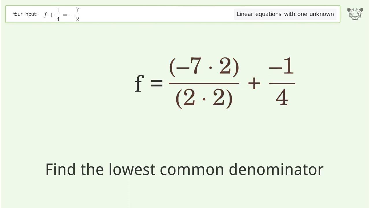 Linear equation with one unknown: Solve f+1/4=-7/2 step-by-step ...