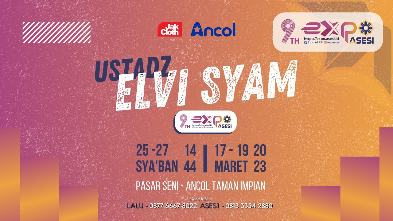Teaser The 9th Expo ASESI 2023 - Ustadz Muhammad Elvi Syam, Lc., M.A ...
