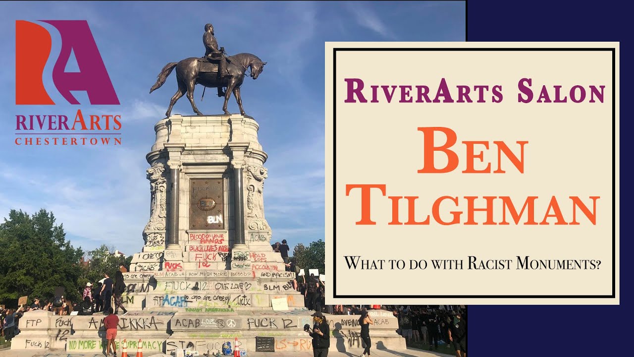 RiverArts Salon: Ben Tilghman asks "What to Do with Racist Monuments ...