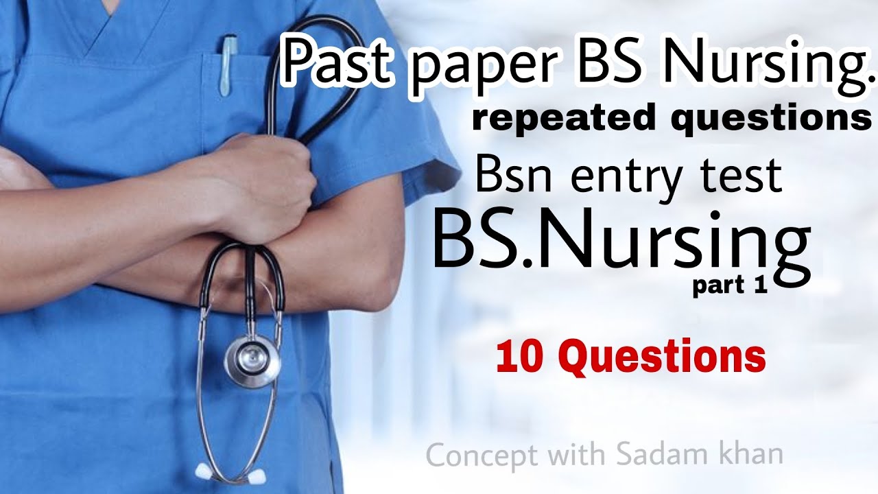 BS.Nursing Past paper || repeated questions|| Bsn entry test || concept ...