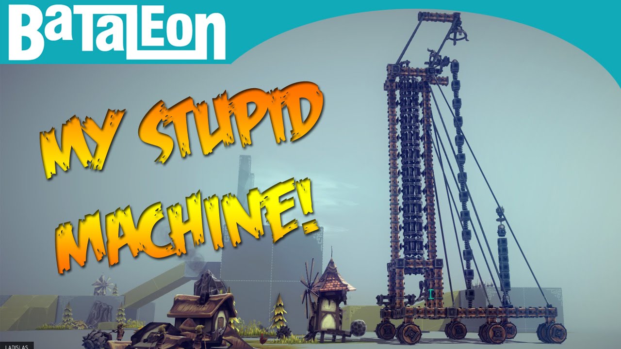 Besiege - My Stupid Machine! - YouTube
