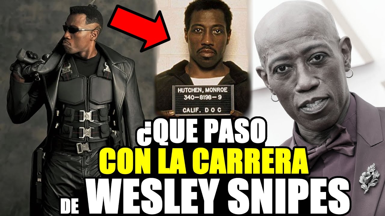 EL TRAGICA CARRERA Y EL TRISTE FINAL DE WESLEY SNIPES - YouTube