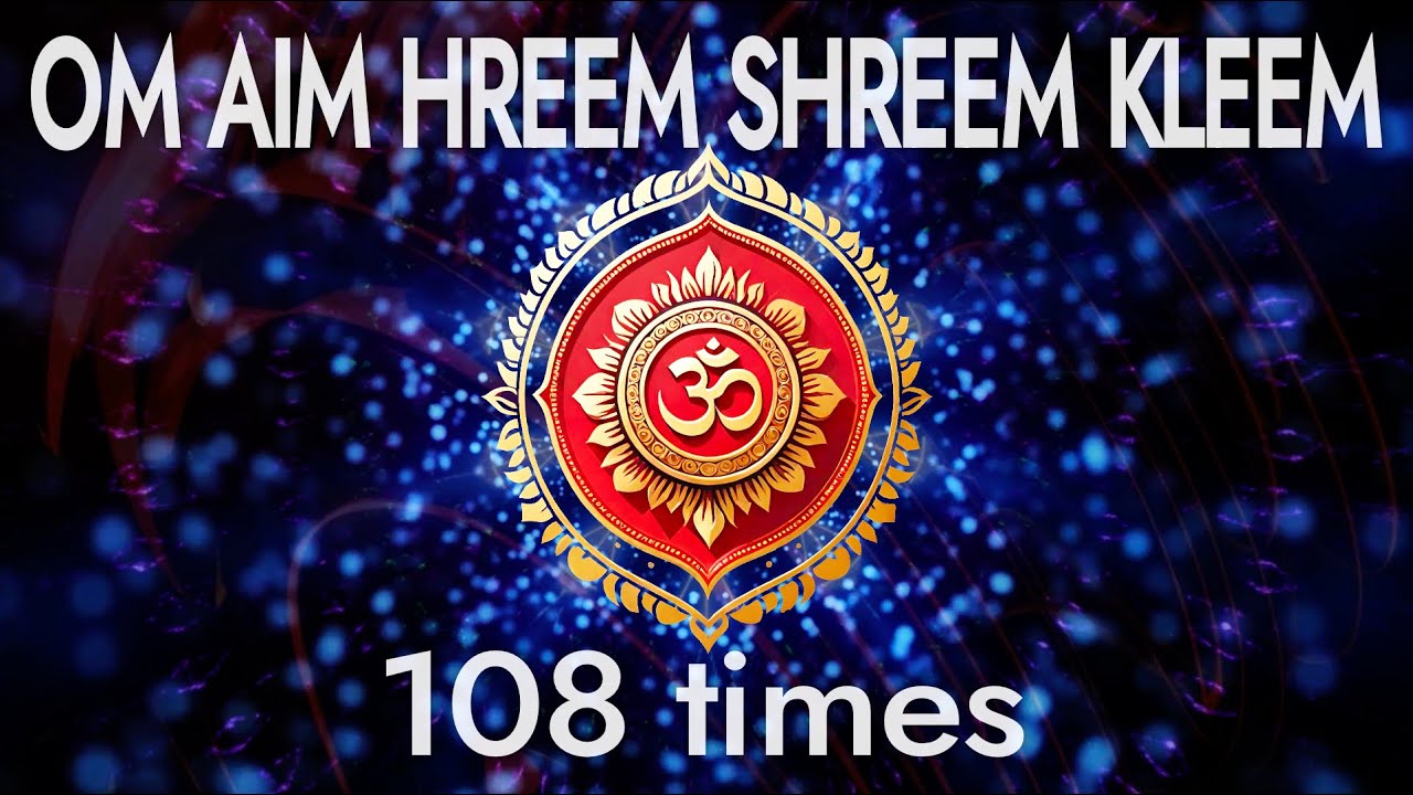 OM AIM HREEM SHREEM KLEEM 432Hz 108 Times SERIES Spirituality And ...
