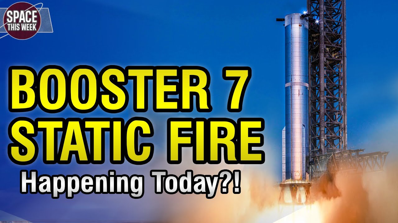 SpaceX Starship Booster 7 Static Fire TODAY!? Ariane V Launch, Falcon 9 ...