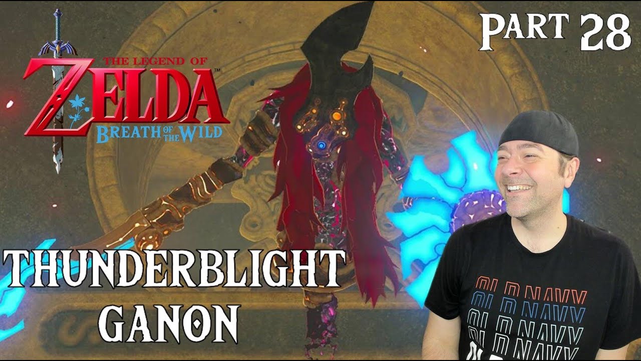 THUNDERBLIGHT GANON | THE LEGEND OF ZELDA: BREATH OF THE WILD | PART 28 ...