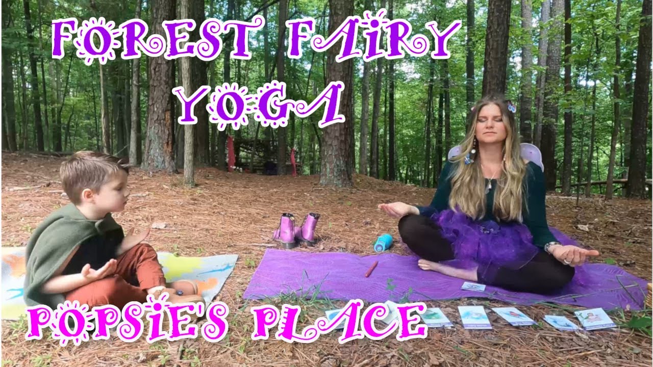 Forest Fairy Yoga With Popsie and Doodles | Educational Shows for ...