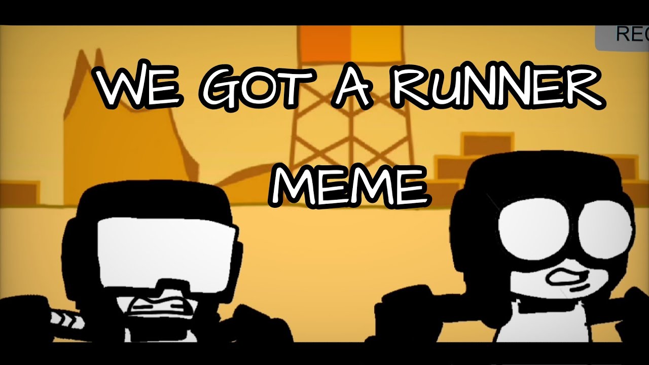 WE GOT A RUNNER ! meme | tank man | Friday night funkin | week 7 | Fnf ...